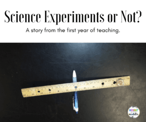 Why I Didn't Do Science Experiments the First Year of Teaching