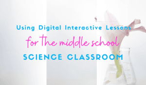 Using Interactive Lessons for the Middle School Science Classroom