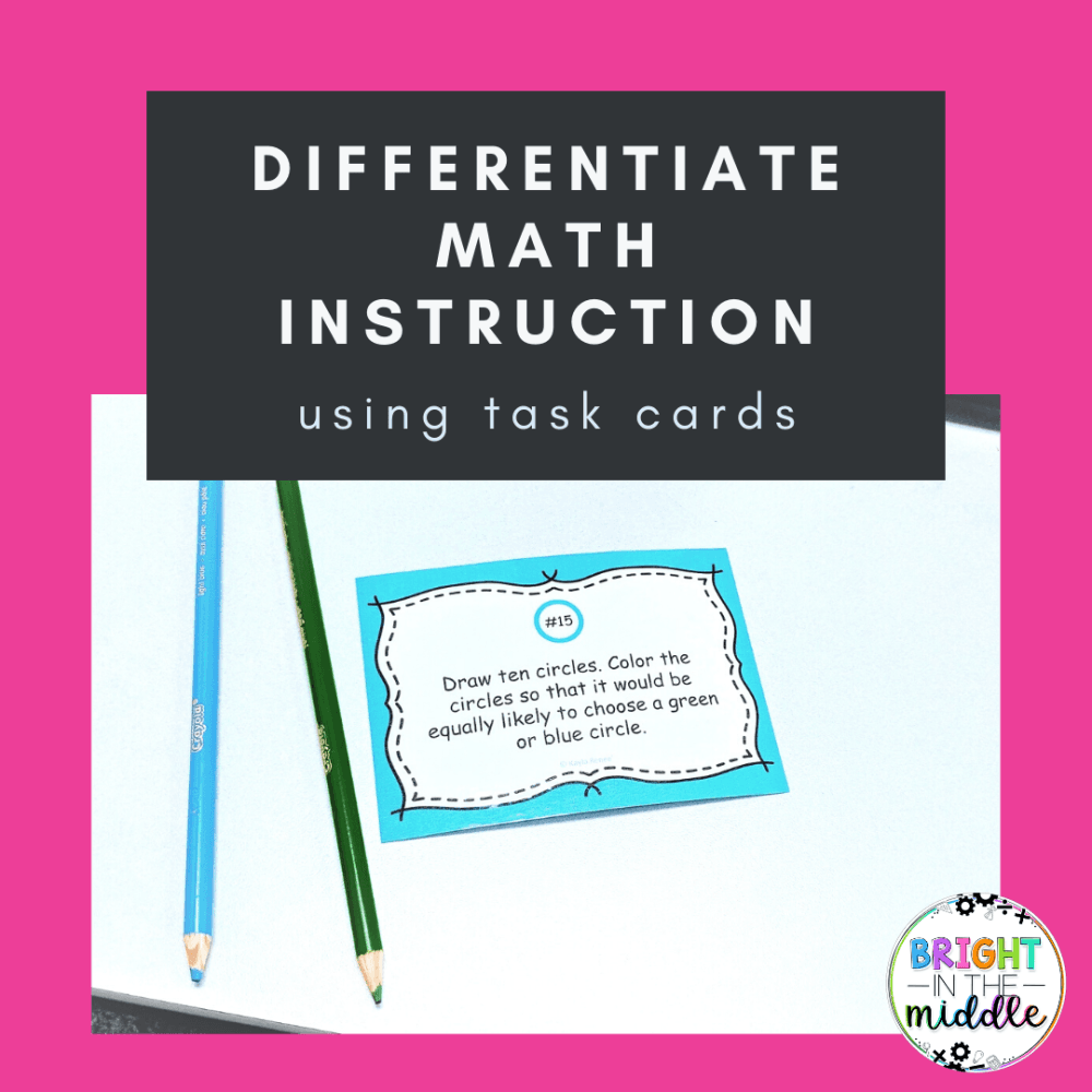 Differentiation in Math - Task Cards Style - Bright in the Middle