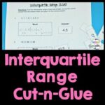 Interquartile Range (IQR) Worksheet - Engaging Cut-and-Glue - 7.SP.4, 6 ...