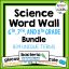 Science Word Wall Middle School - 6th, 7th, and 8th Grade Bundle