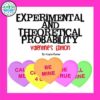 Valentine's Day Edition: Experimental and Theoretical Probability ...