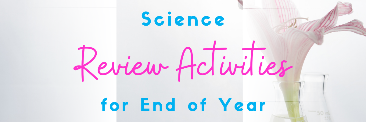 Science Review Activities for End of Year Testing - Bright in the Middle