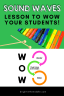 5 Awesome Sound Waves Activities to Add to Your WOW Factor Lesson Plan