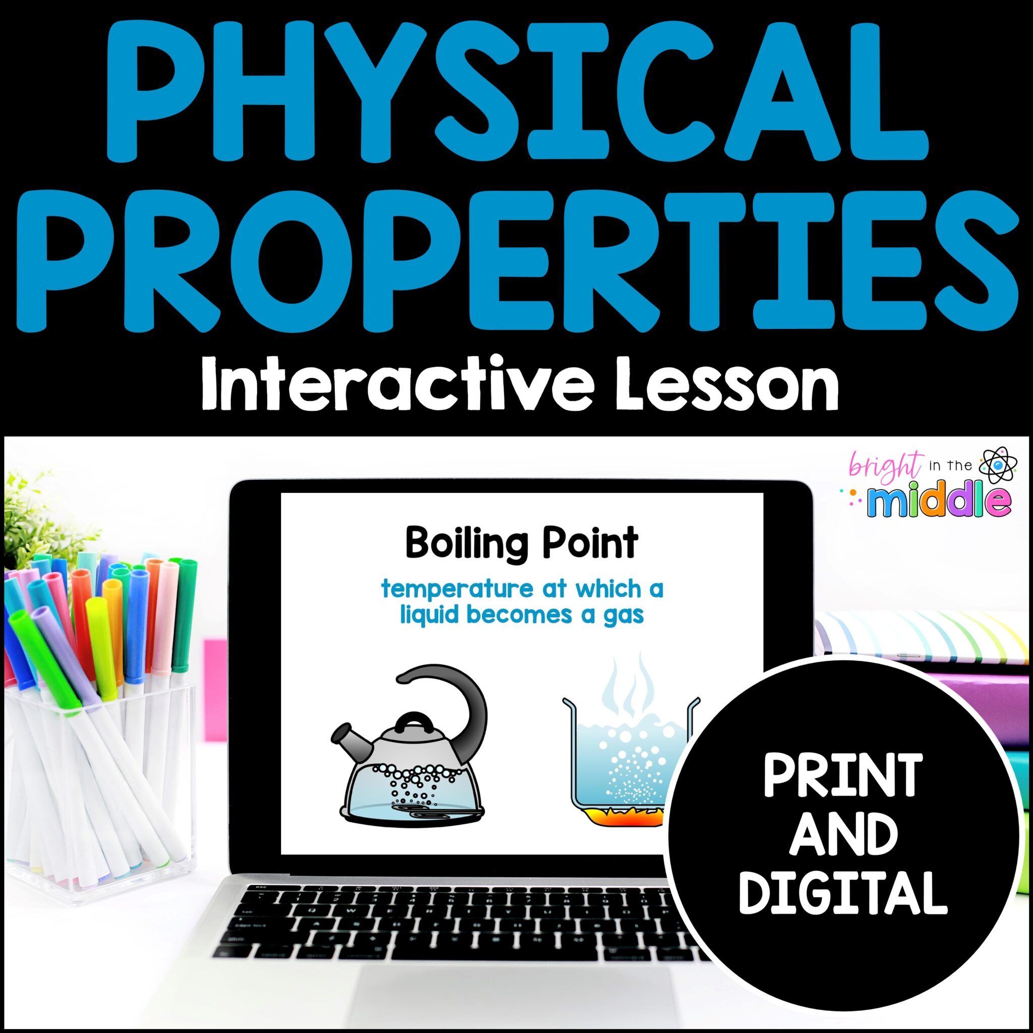 Physical Properties of Matter Lesson - Bright in the Middle