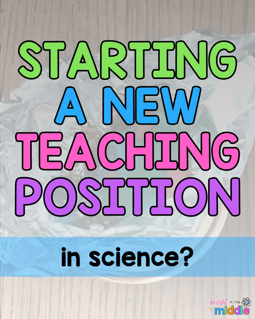 Starting a New Teaching Job in Middle School Science – Now What ...