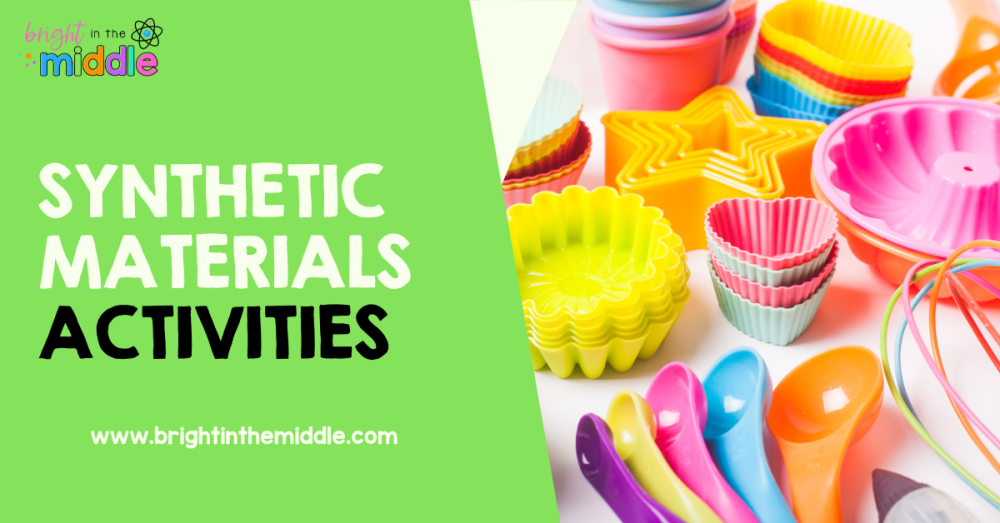 5 WOW Factor Ideas for Teaching Natural Vs. Synthetic Materials ...