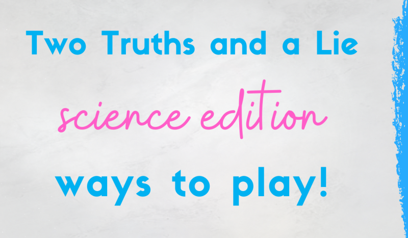 Two Truths and a Lie Science Review Game Ideas – 4 Creative Ways to ...