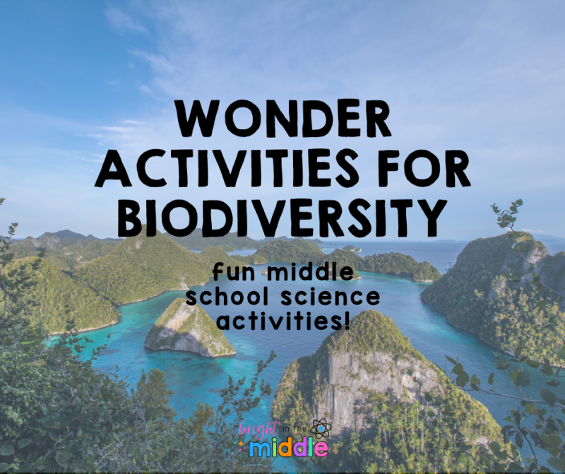 7 WOW Factor Biodiversity Lesson Plan Ideas for Middle School - Bright ...